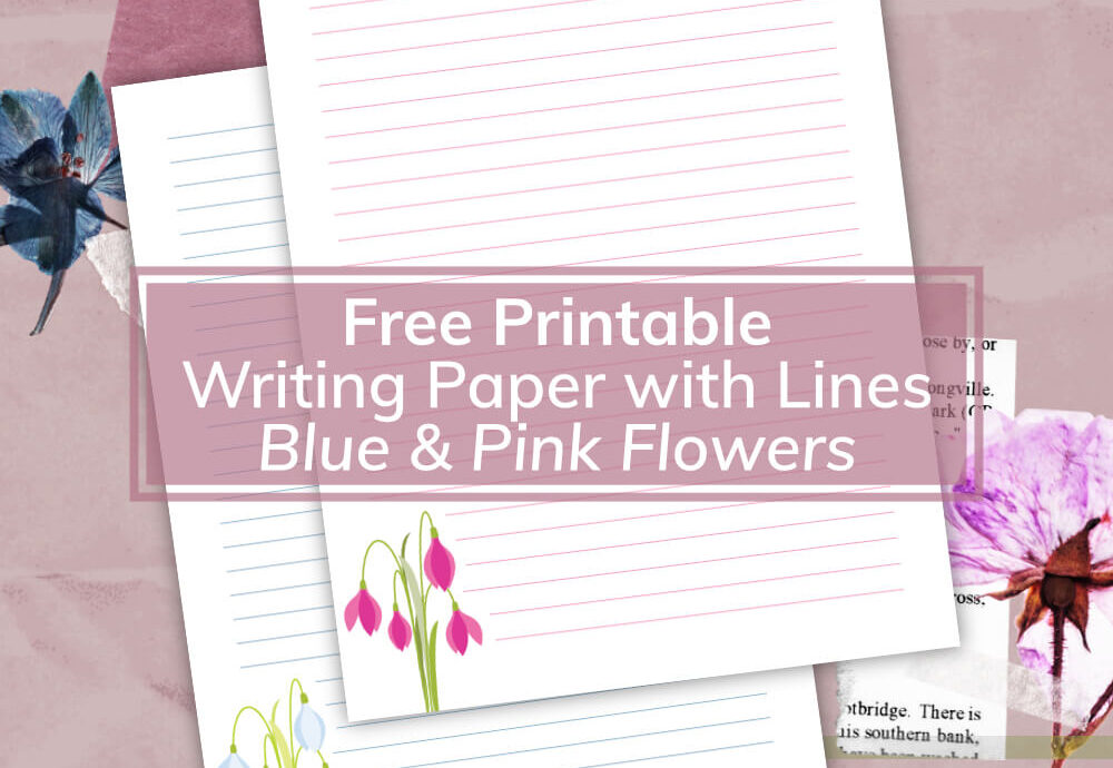 Free Printable Writing Paper With Lines Blue And Pink Flowers MDD