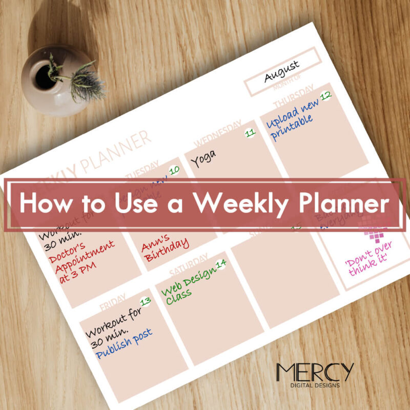 How to Use a Weekly Planner • Mercy Digital Designs