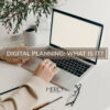 Digital Planning: What is it? • Mercy Digital Designs