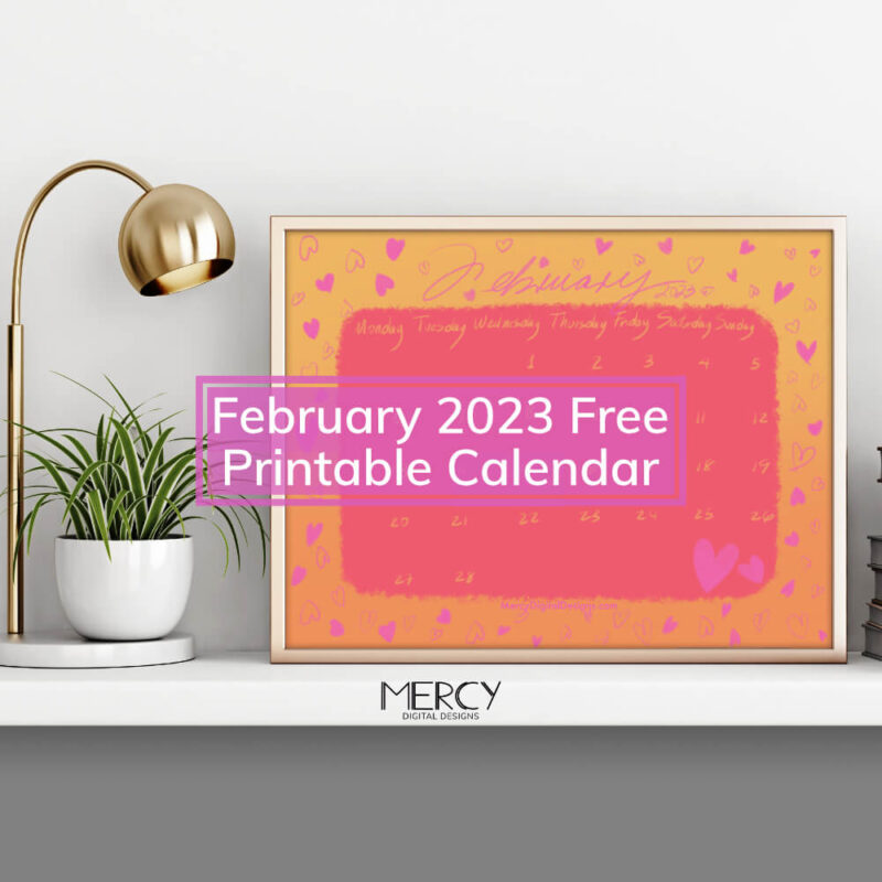February 2023 Free Printable Calendar • Mercy Digital Designs